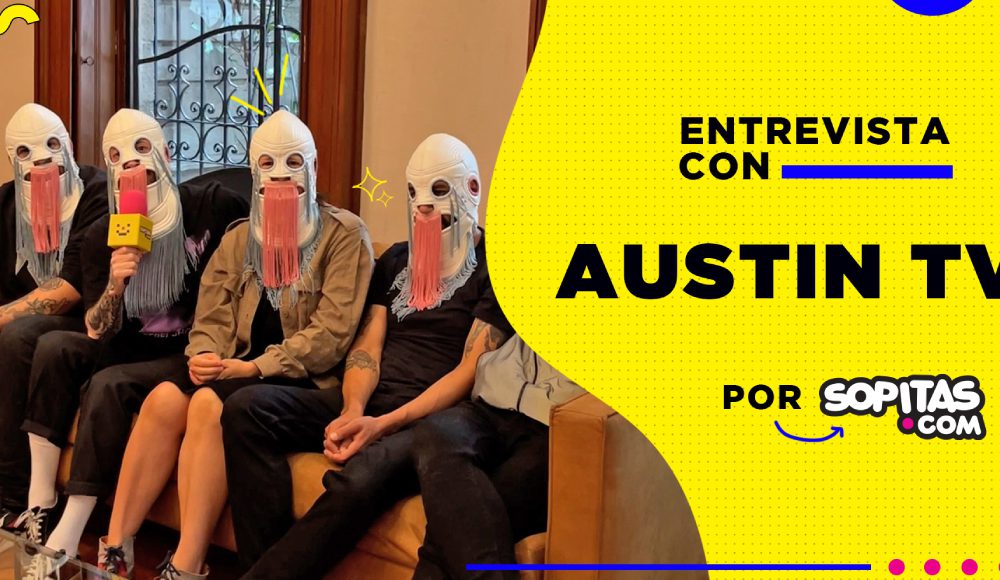 ¡Austin TV nos cuenta sobre su regreso y los planes que tienen a futuro ...